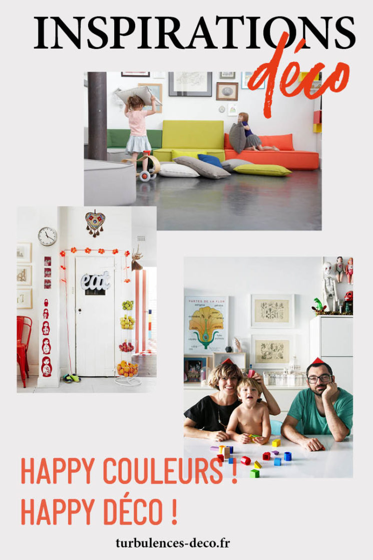 Inspiration déco : Happy couleurs ! Happy Déco ! - Turbulences Déco