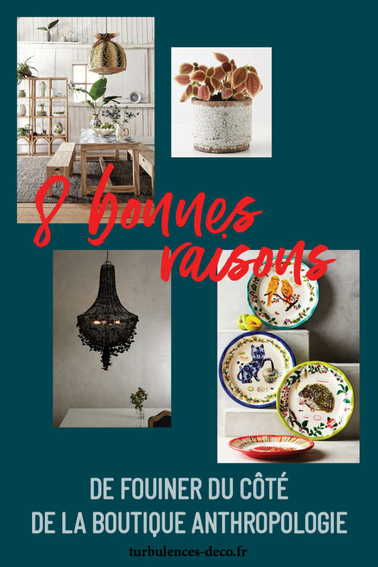 8 raisons de fouiner du côté de la boutique Anthropologie - Turbulences ...