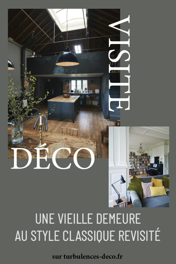 Une vieille demeure au style classique revisité - Turbulences Déco