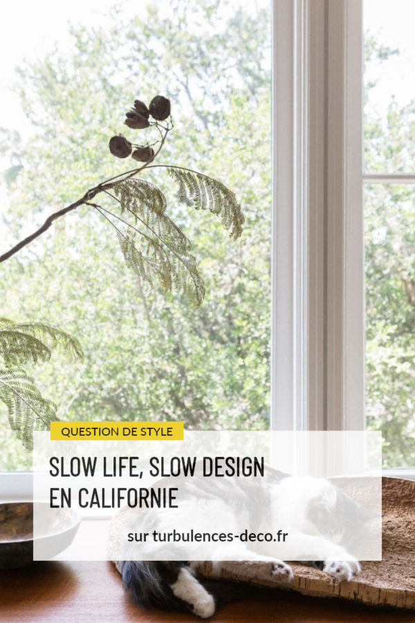 Slow life, slow design en Californie - Turbulences Déco