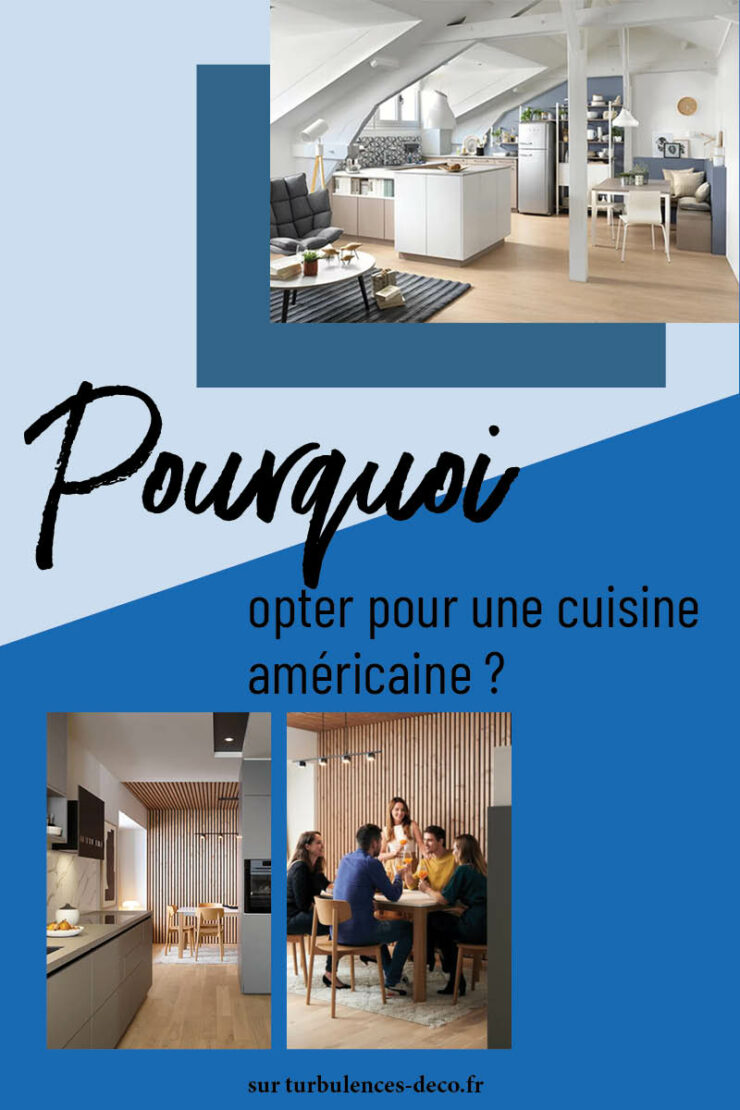 Pourquoi opter pour une cuisine américaine ?* - Turbulences Déco