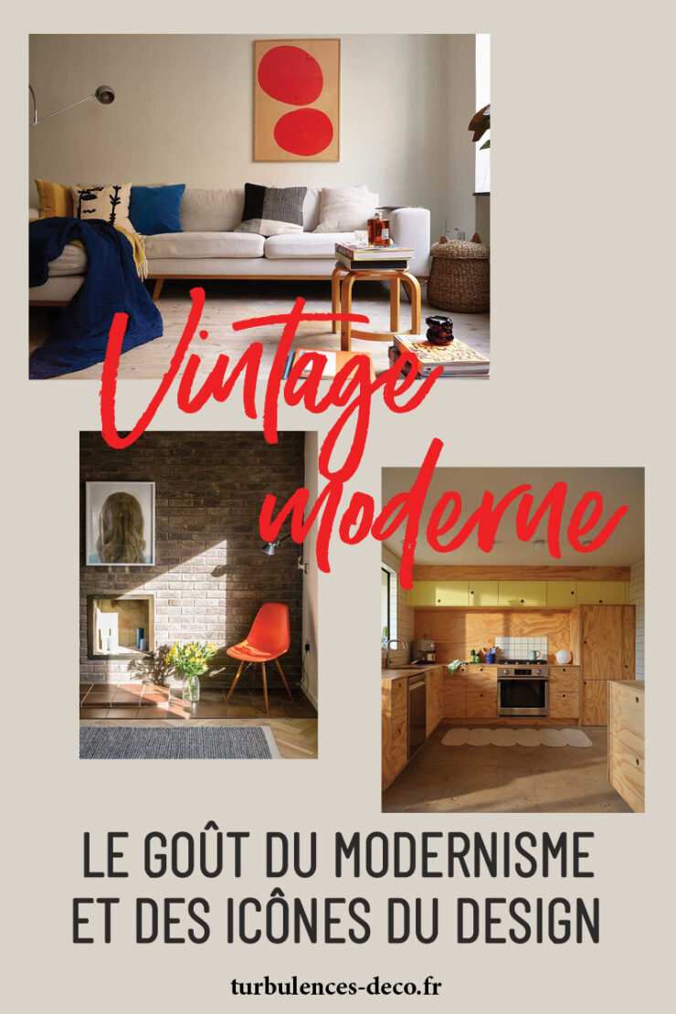 Vintage moderne, le goût du modernisme et des icônes du design ...